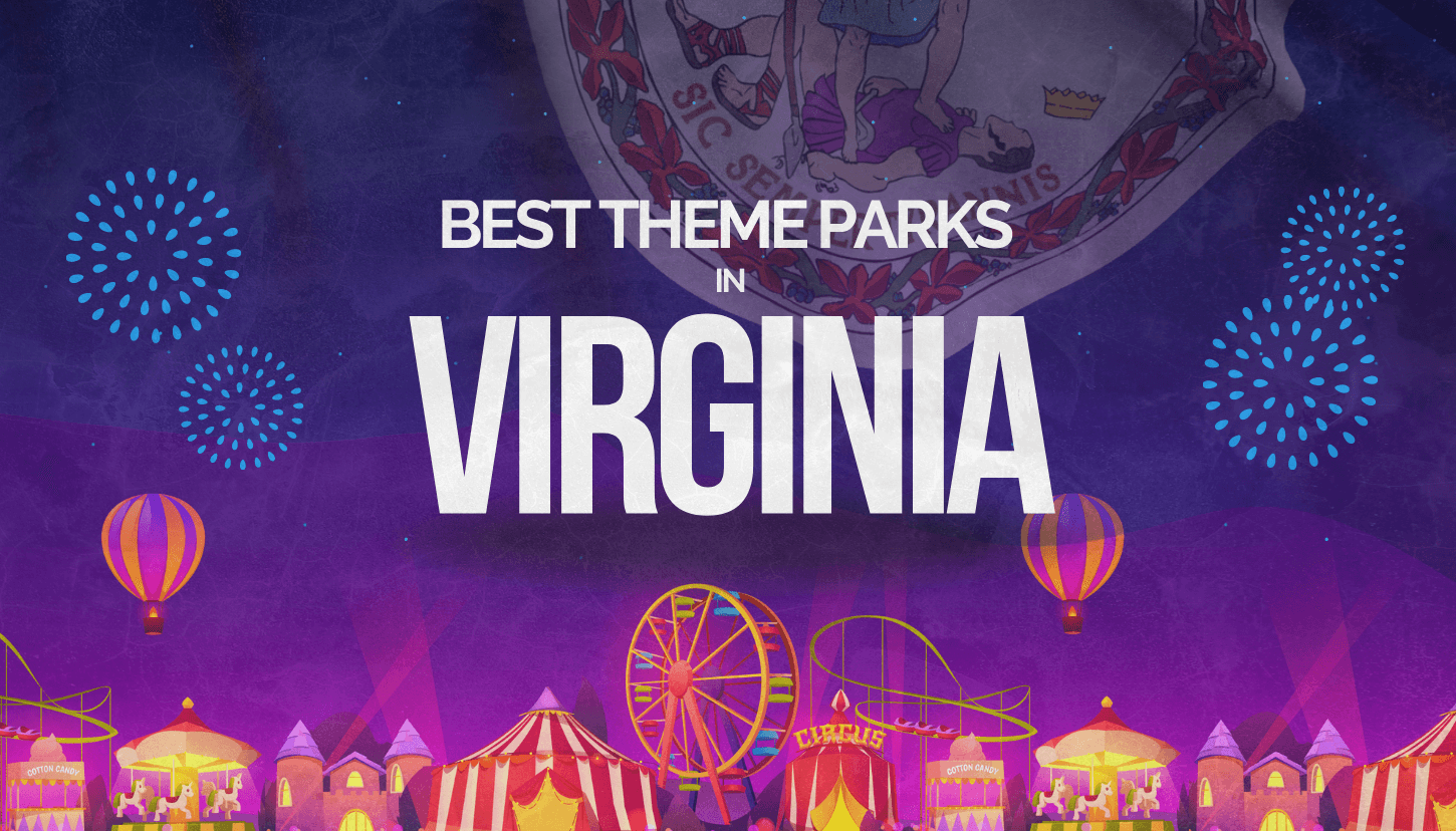 23 Best Theme Parks in Virginia | ThemeParkBrochures.net